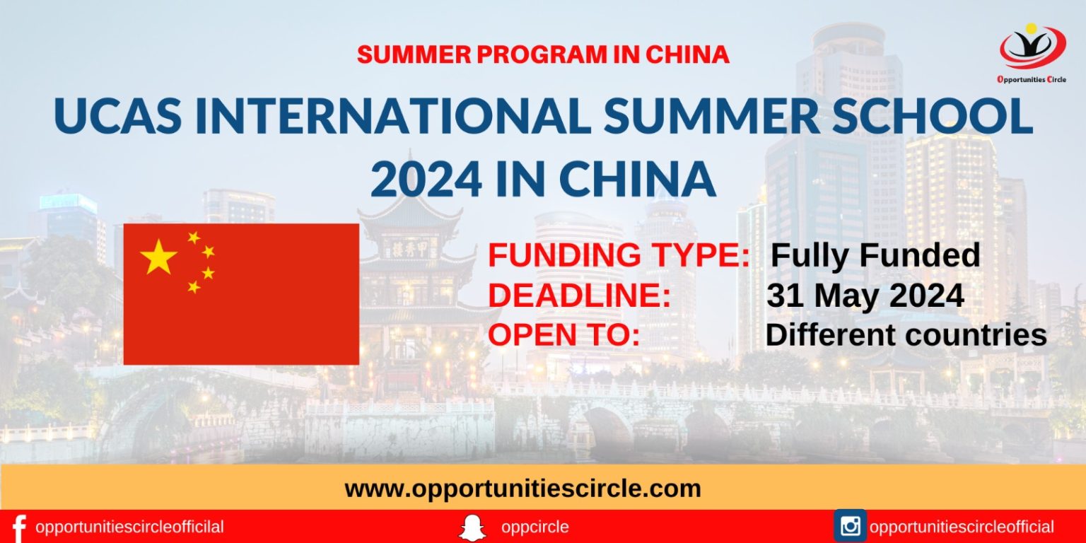 UCAS International Summer School 2024 in China | Fully Funded - Opportunities Circle