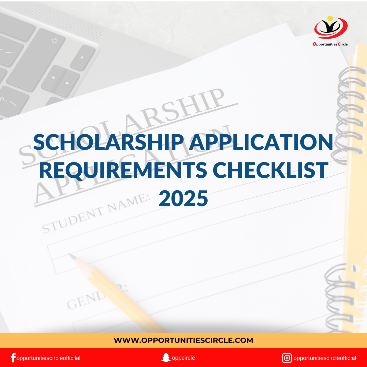 Scholarship Application Requirements Checklist 2025 - Opportunities Circle