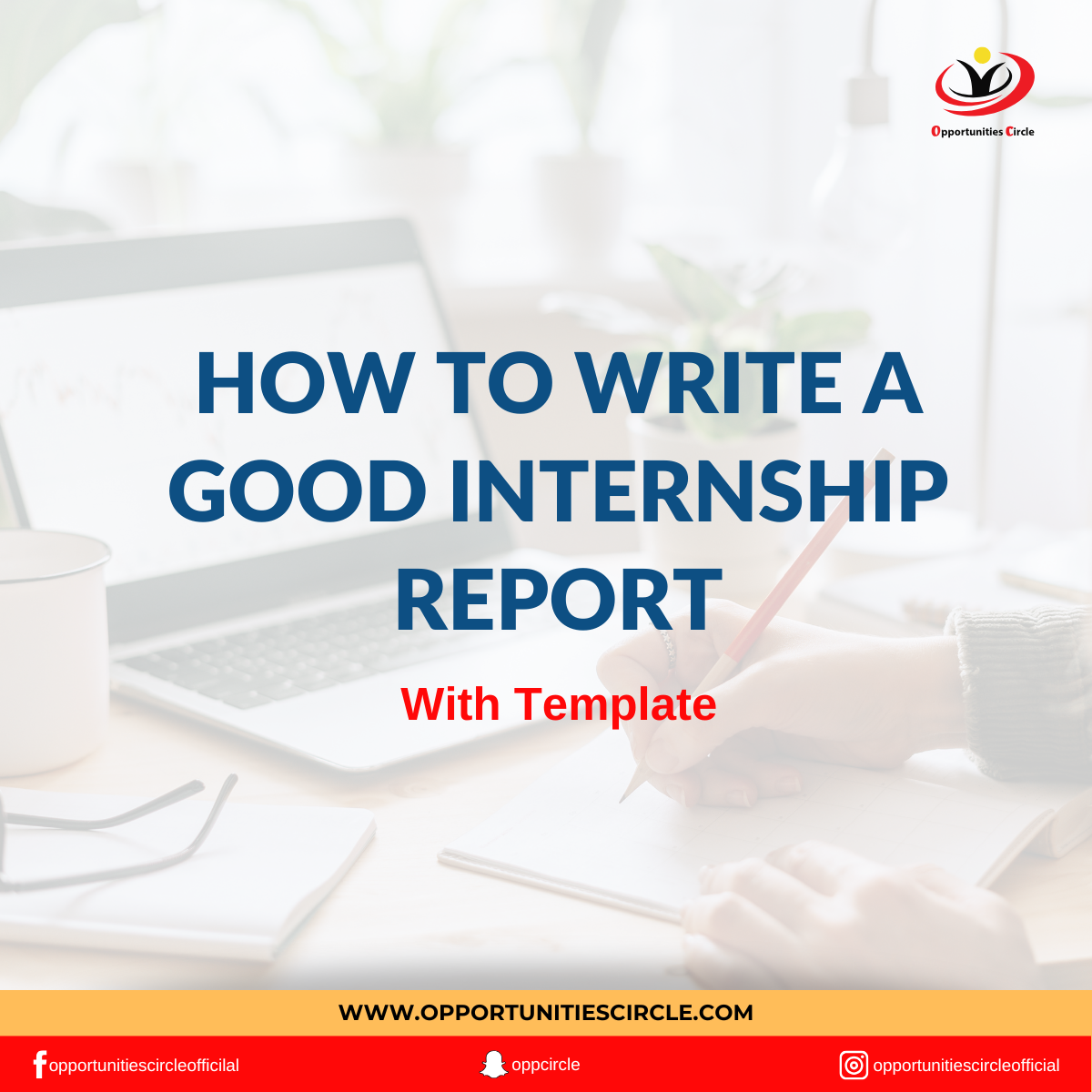 How To Write a Good Internship Report [With Template] - Opportunities ...